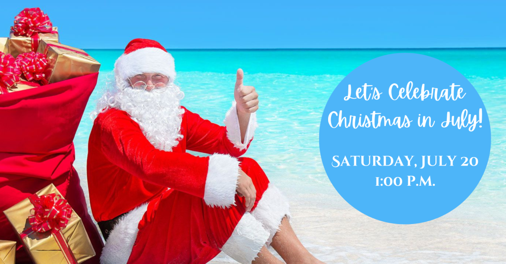 Let’s Celebrate Christmas in July! – Welcome to Godfrey's Pond